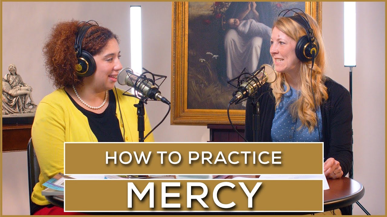 How to Practice Mercy | Episode 24 - YouTube