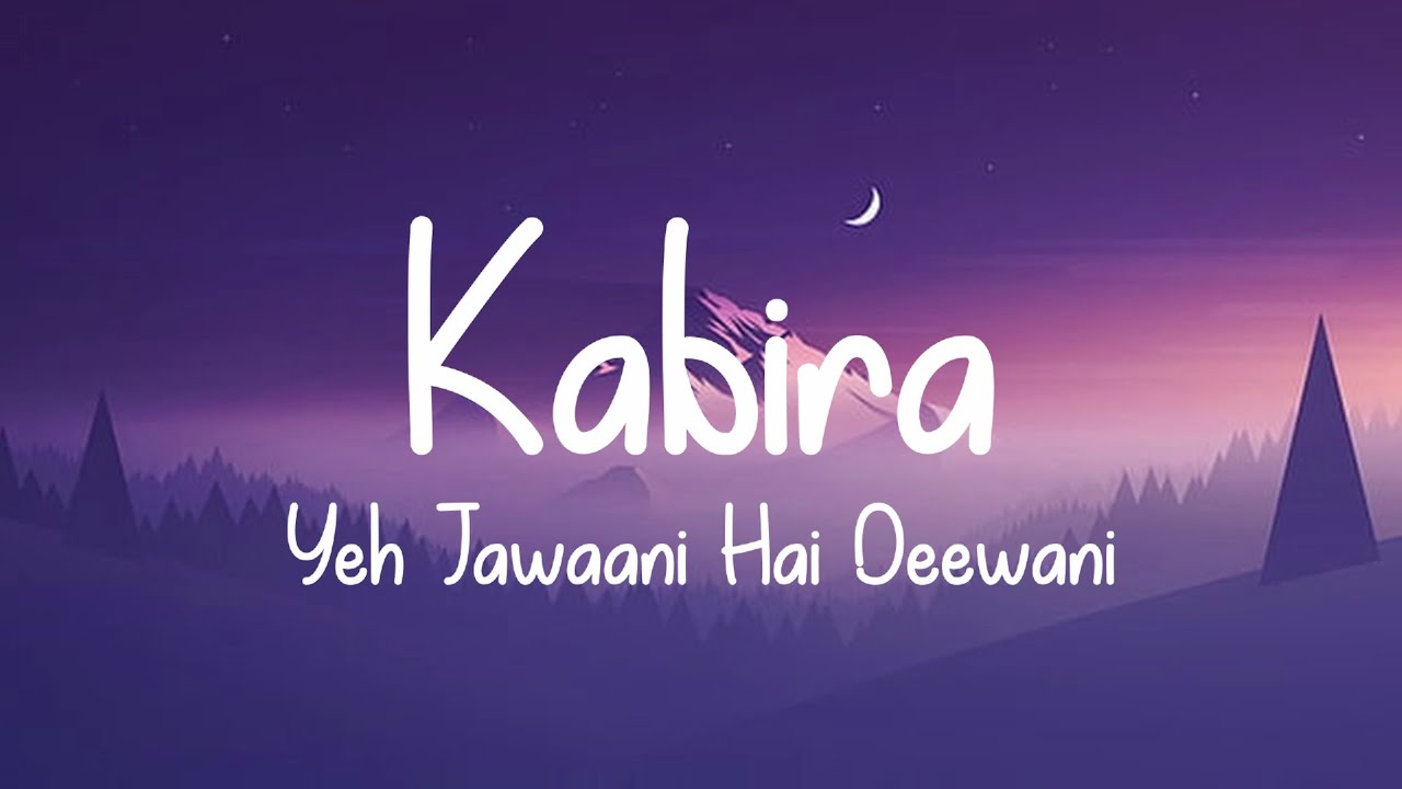 Kabira (Lyrics) | Yeh Jawaani Hai Deewani | Pritam | Ranbir Kapoor ...