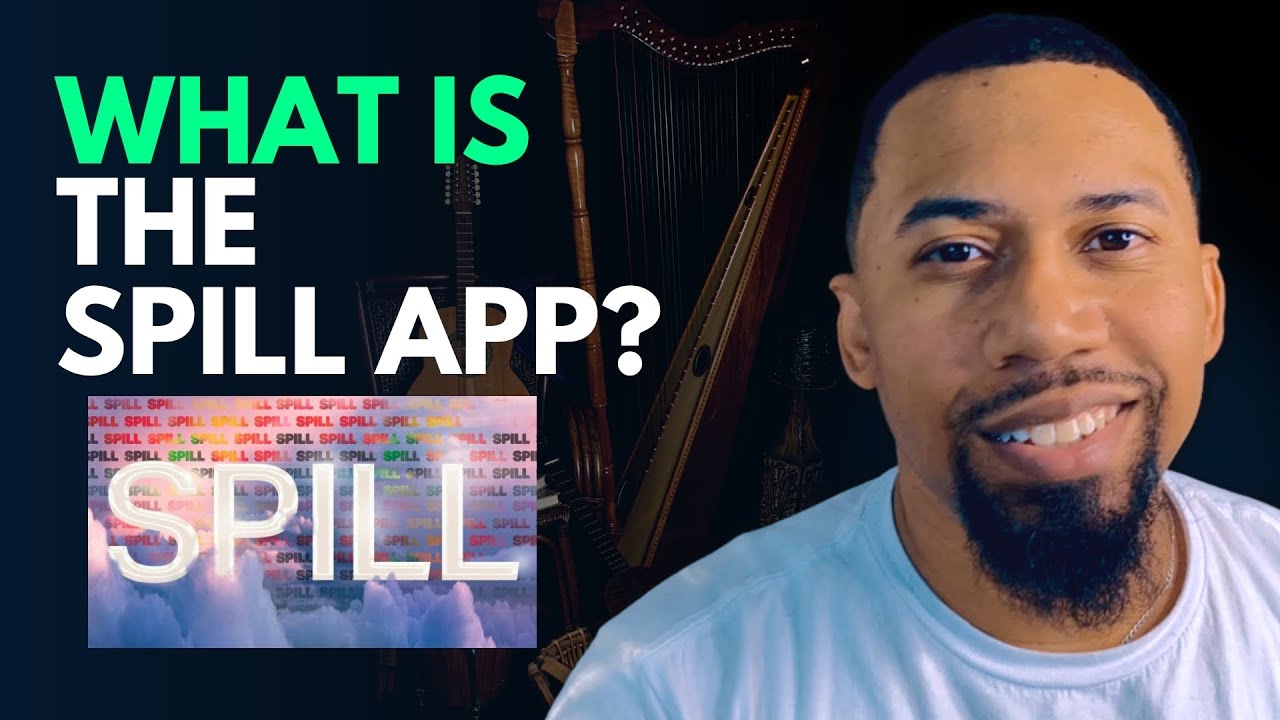 What is The Spill App? (Breakdown Video) - YouTube