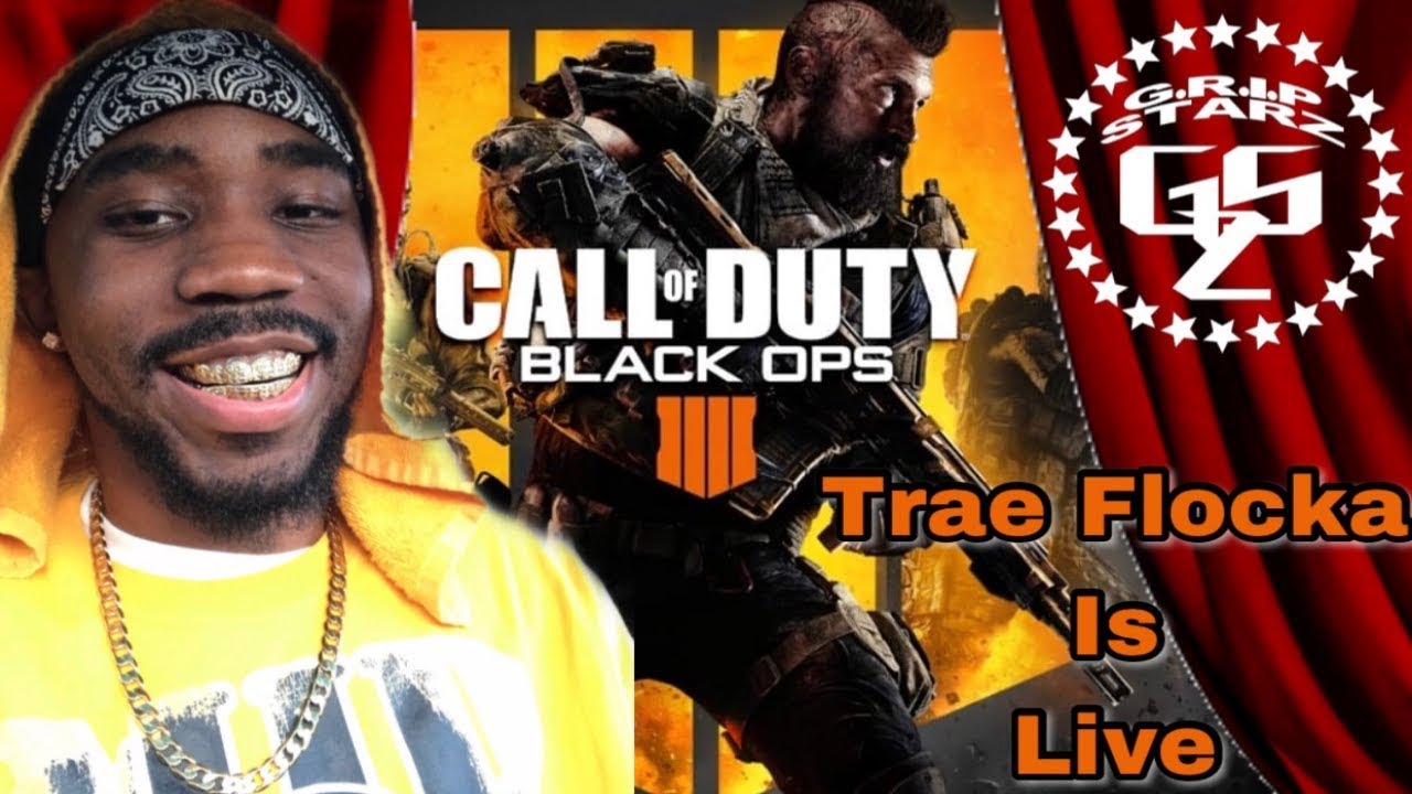 Trae Flocka Live On Black Ops 4! FAN STREAM #GOMFSFB - YouTube