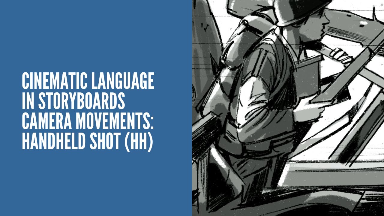 32 | CINEMATIC LANGUAGE IN STORYBOARDS | CAMERA MOVEMENTS | HANDHELD ...
