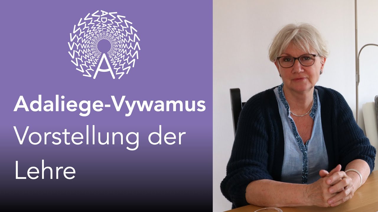 Adaliege-Vywamus: Vorstellung der Lehre und warum wir sie jetzt über ...