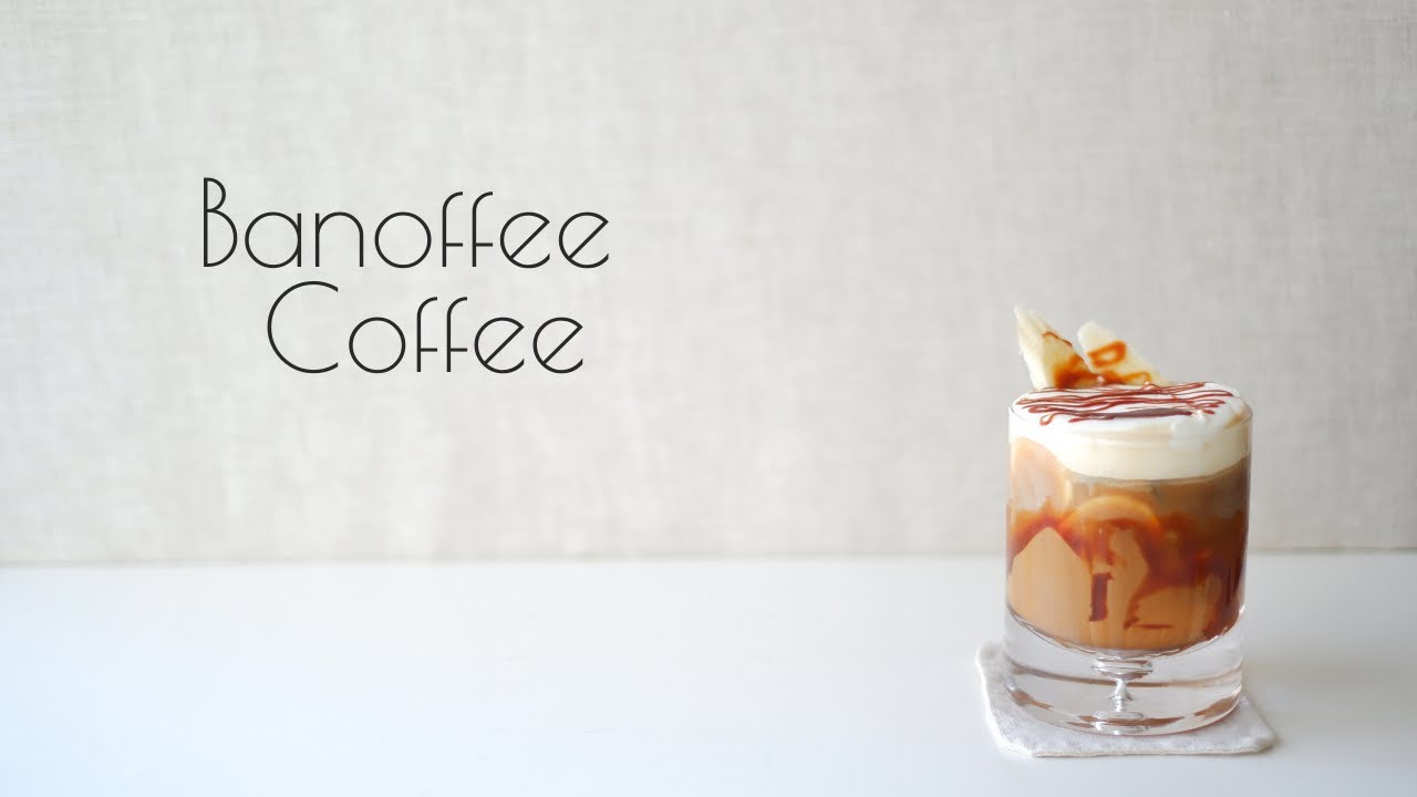 Relaxing Home Cafe - Banoffee Coffee - the drinkable version of a ...