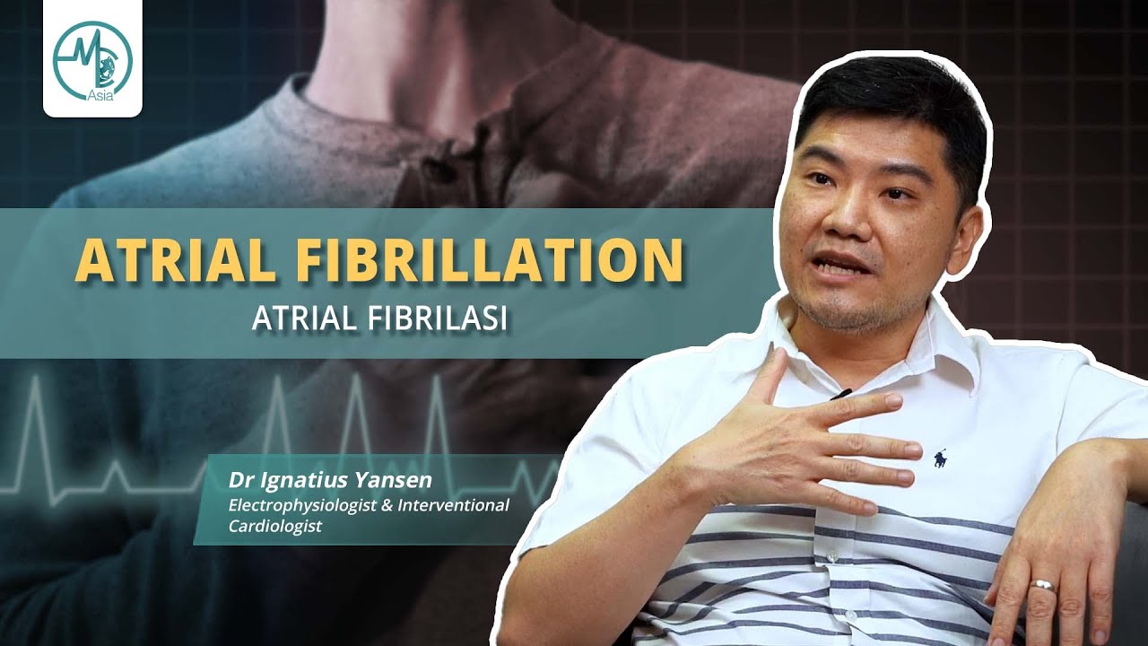 Atrial Fibrilasi (Atrial Fibrillation) | Dr Ignatius Yansen (Cardiologist) - YouTube