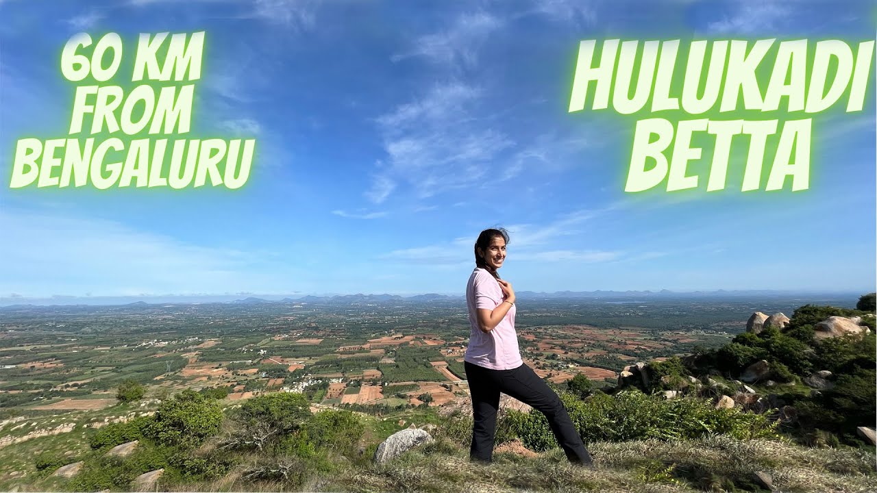 Hulukadi Betta Trek | Doddaballapur | Must visit places near Bengaluru ...