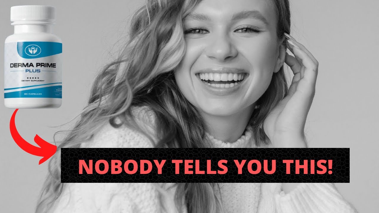 Derma Prime Plus INGREDIENTS! Derma Prime Plus WORKS? IMPORTANT ALERT ...