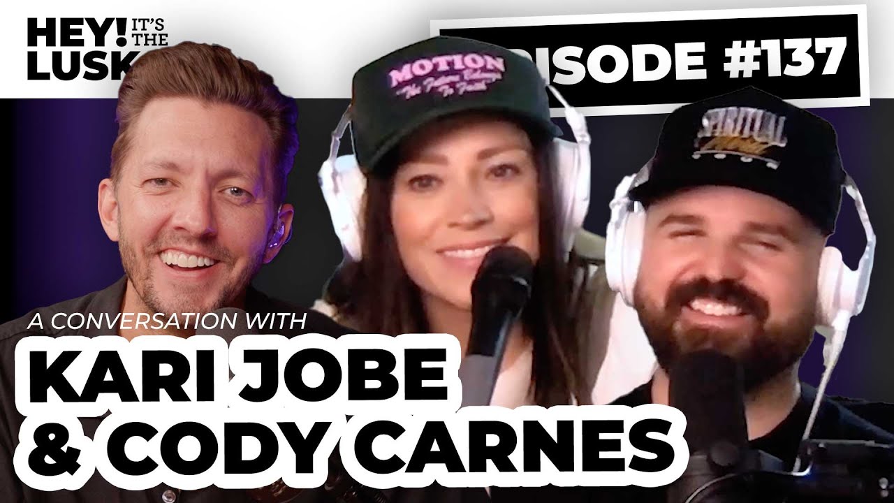 #137 - A Conversation With Kari Jobe And Cody Carnes | Levi And Jennie ...