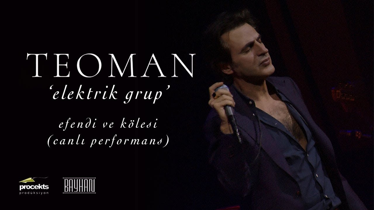 Teoman - Efendi Ve Kölesi | Elektrik Grup Çevrim İçi Konseri - YouTube