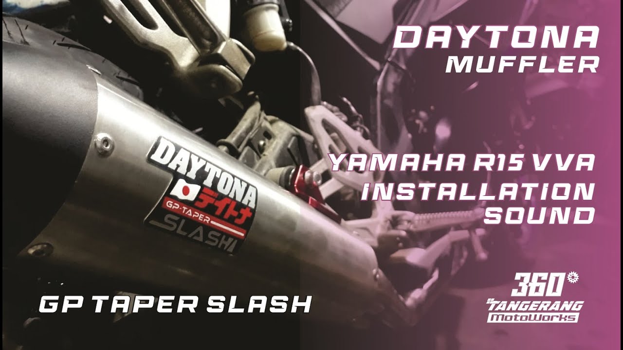BEGINI SUARA KNALPOT DAYTONA GP TAPER SLASH DI YAMAHA R15 VVA - YouTube