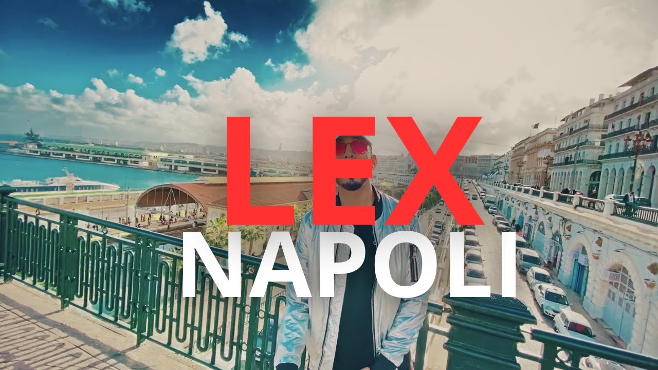 LEX - NAPOLI - [ GANGSTER RAP DZ ] 4K - 2023 - YouTube