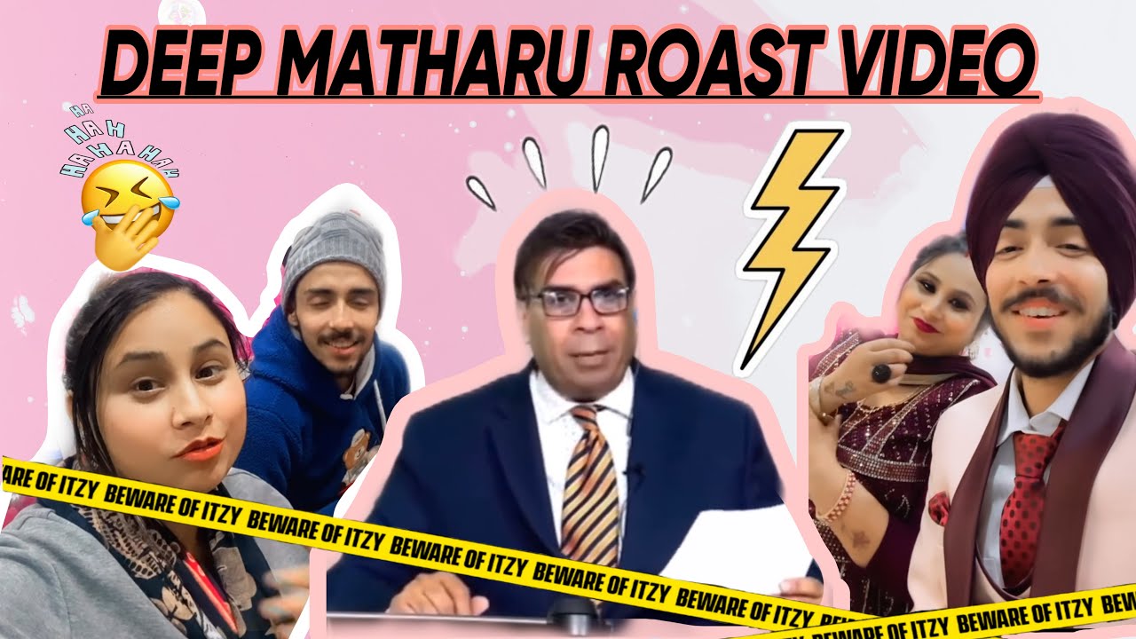 Deep Matharu roast video #funnypunjabi #funnyvideo #punjabiroastergirl ...