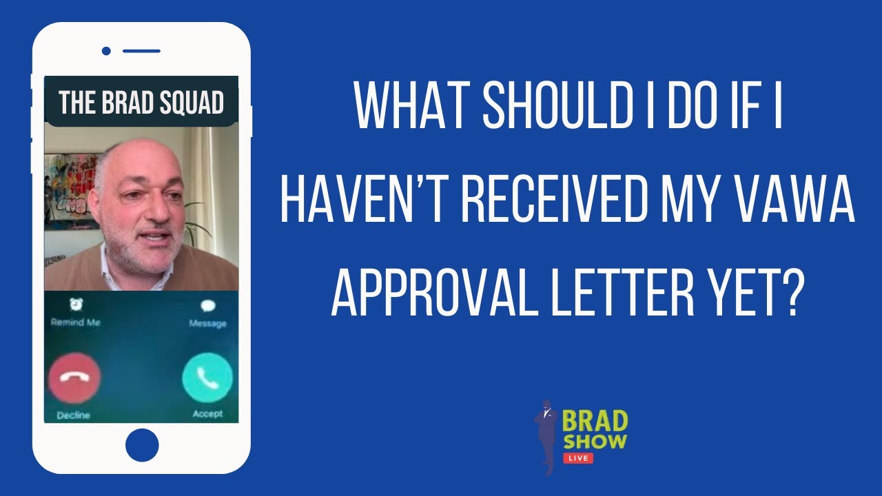 What Should I Do If I Haven’t Received My VAWA Approval Letter Yet ...
