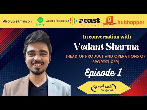 SporTank Originals| Episode 1| Ft. Vedant Sharma| Sports Podcast series