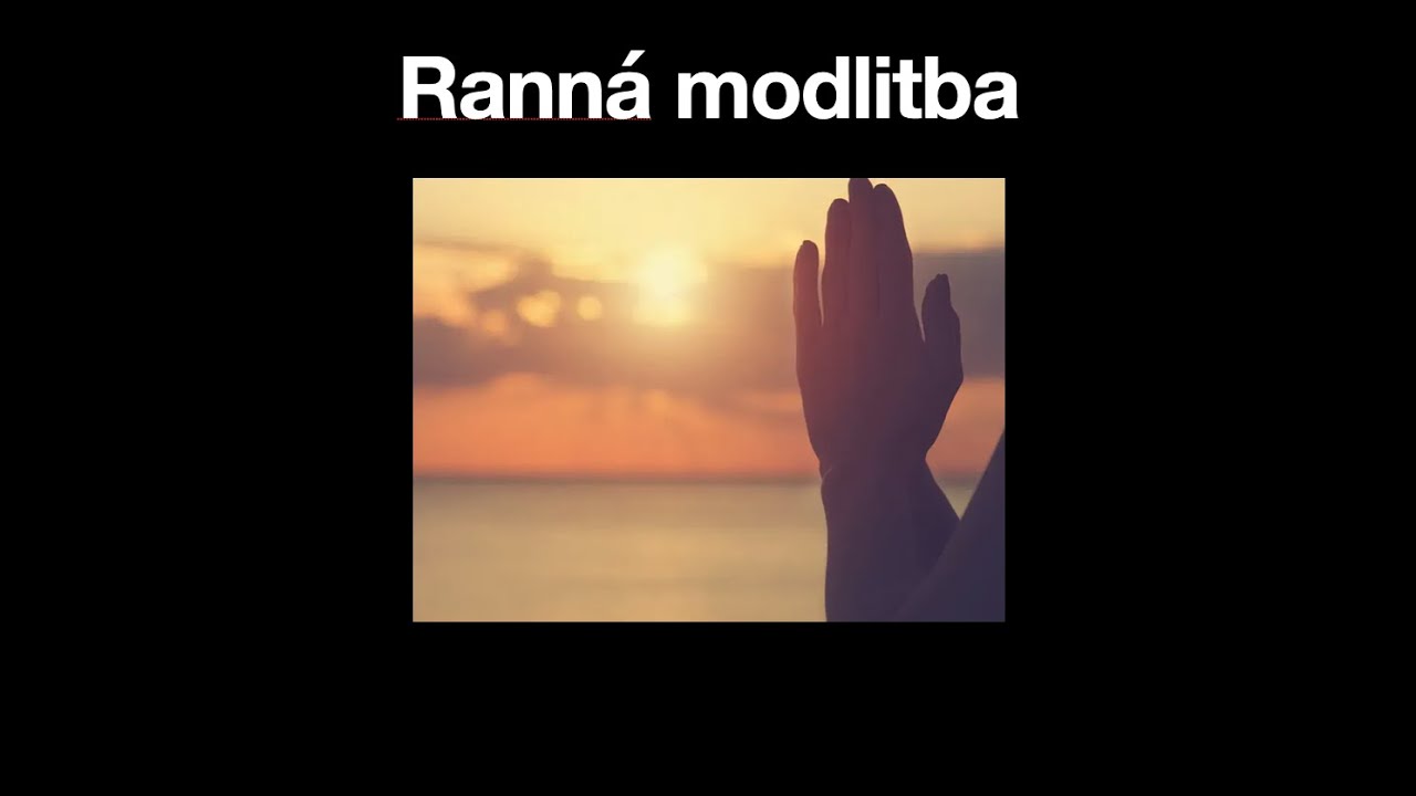 Ranná modlitba - YouTube