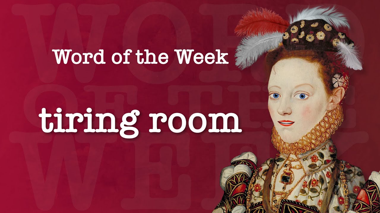 Tudor Time Machine Word of the Week 73: Tiring Room - YouTube