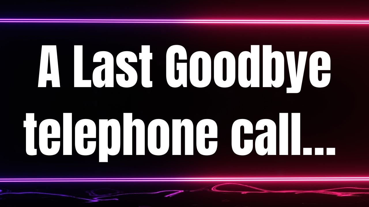 📞 A Last Goodbye telephone call… 😢💔 ️God Miracles Today 1111🦋god msg ...
