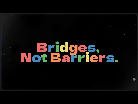 Bridges, Not Barriers: A Message to Unite Cultures and Build Stronger ...