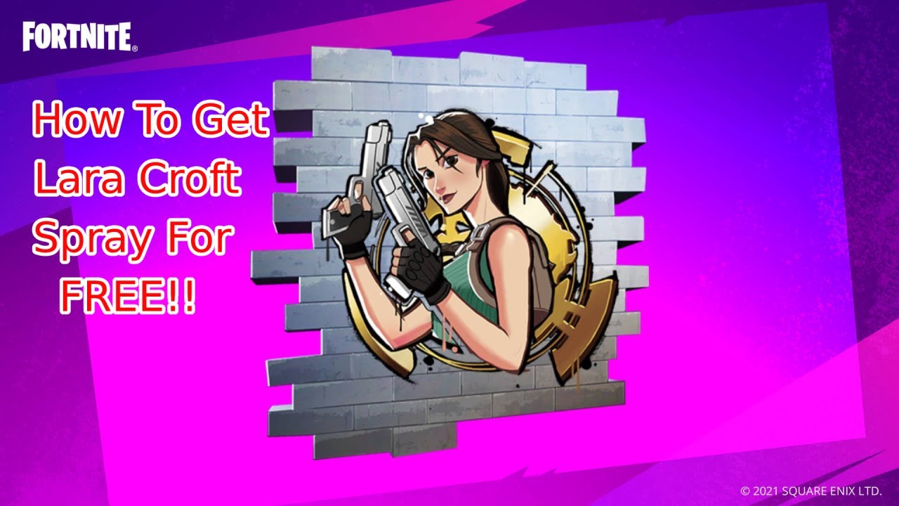 How To Get NEW Lara Croft Spray For FREE in Fortnite (Fortnite Season 6 ...