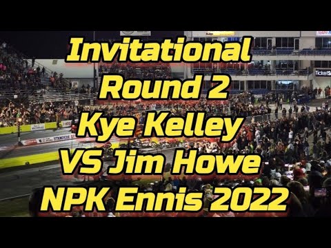 Kye Kelley vs Jim Howe Invitational Round 2 Street Outlaws No Prep ...