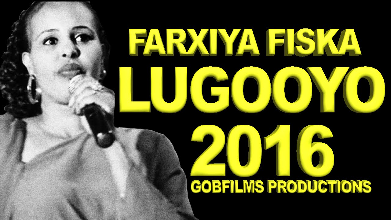 FARXIYA FISKA (LUGOOYO) HEES MACAN 2016 HD - YouTube