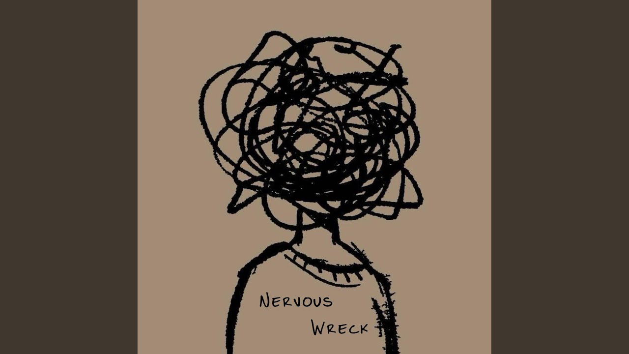Nervous Wreck - YouTube