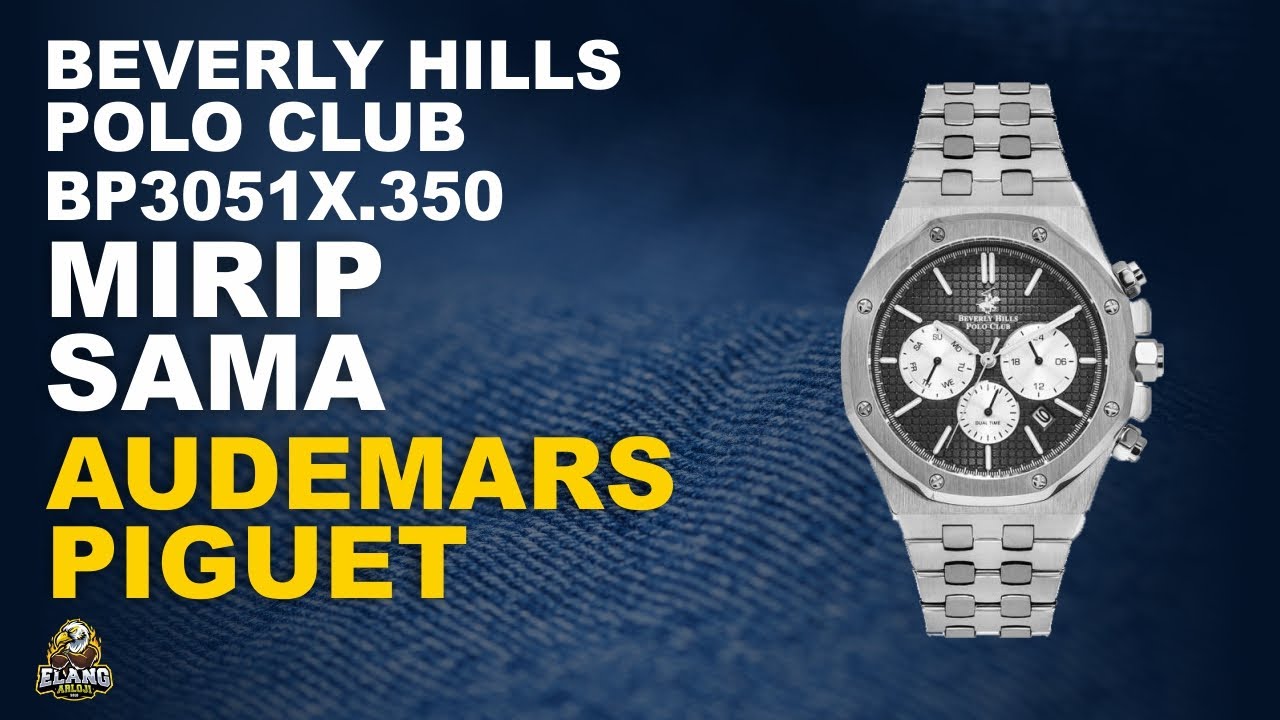 BEVERLY HILLS POLO CLUB BP3051X.350 : JAM POLO MIRIP SAMA AUDEMARS ...