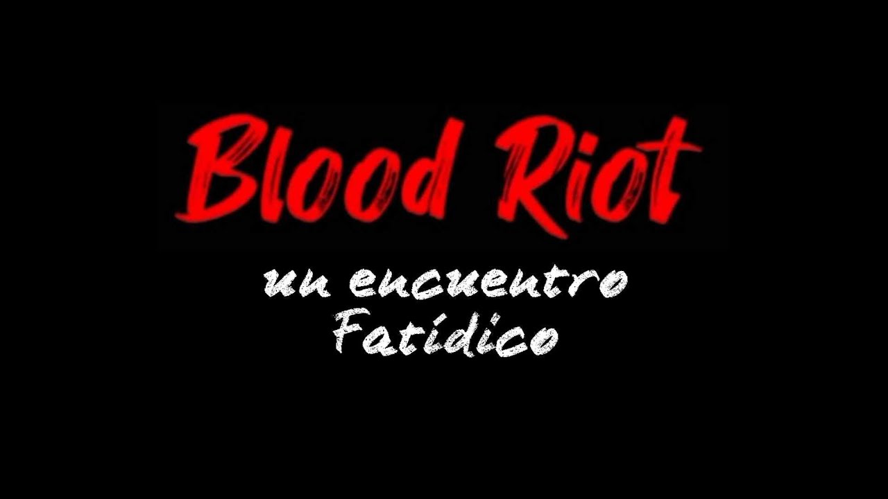 Blood Riot Ep. 1 - EXCLUSIVO SOLO EN FB Y Drive - YouTube