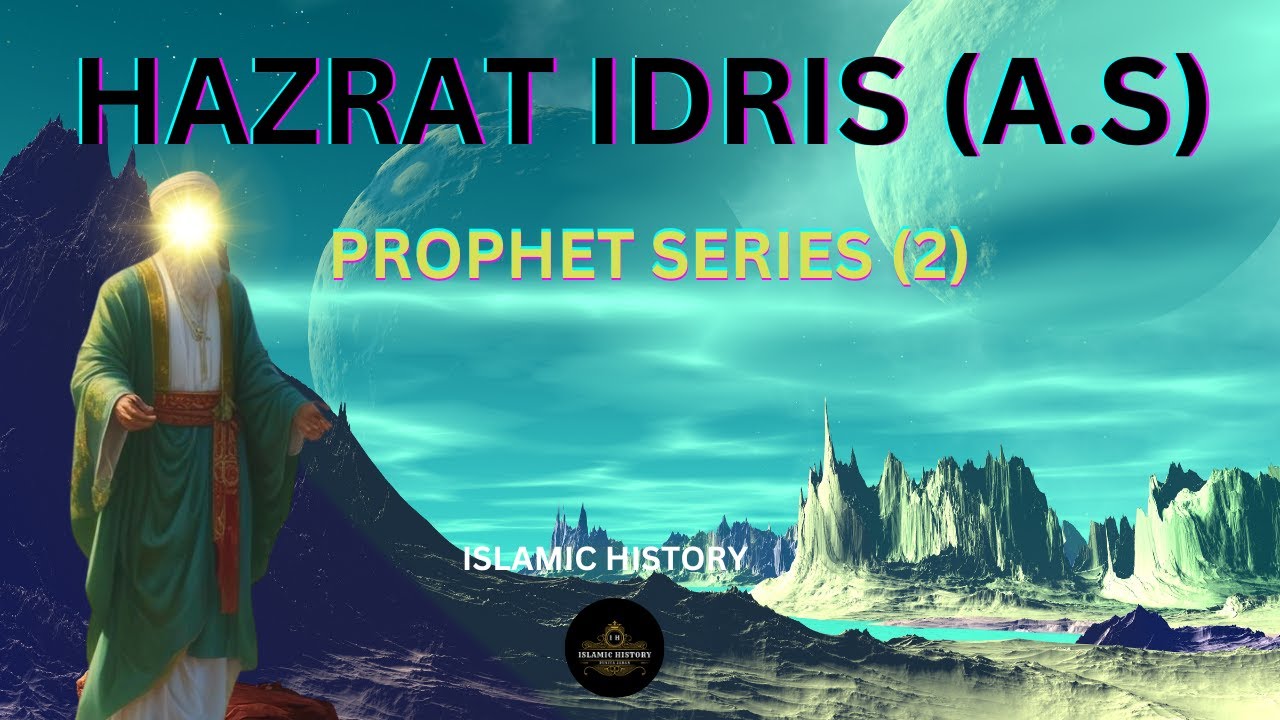 STORY OF PROPHET (IDRIS A.S) PROPHET SERIES 2 URDU/HINDI - YouTube
