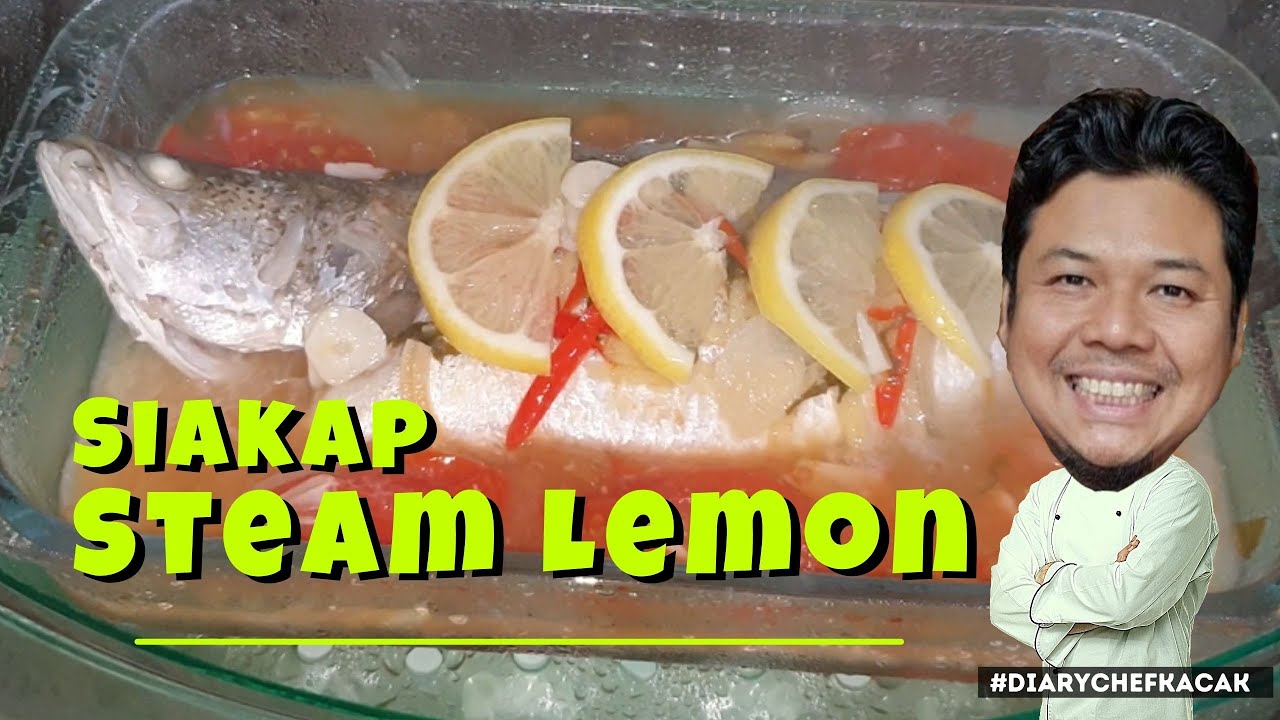 Resipi Ikan Siakap Steam Lemon paling simple tapi sedap - YouTube