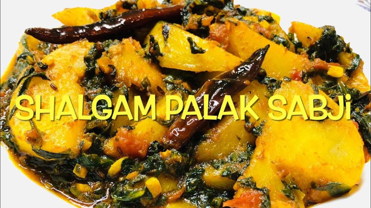 Shalgam Palak Sabji | Healthy & Delicious Shalgam Palak Recipe | Turnip ...