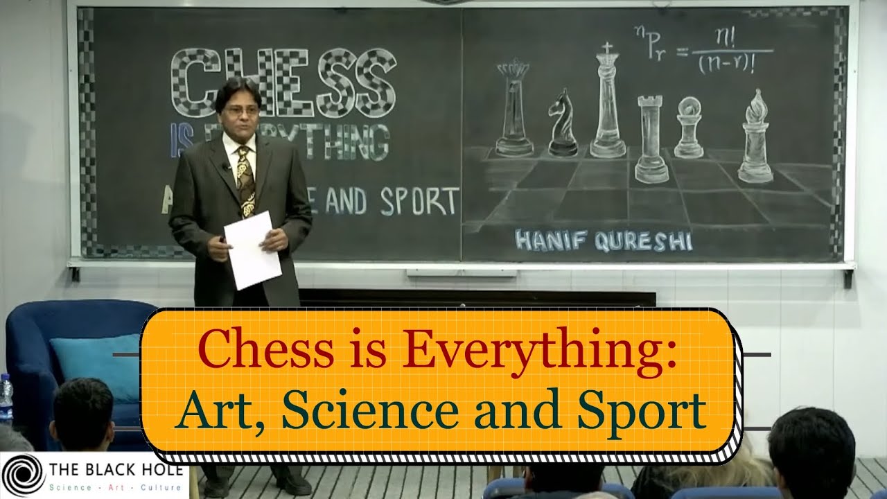Chess is Everything: Art, Science and Sport | Hanif Qureshi - YouTube
