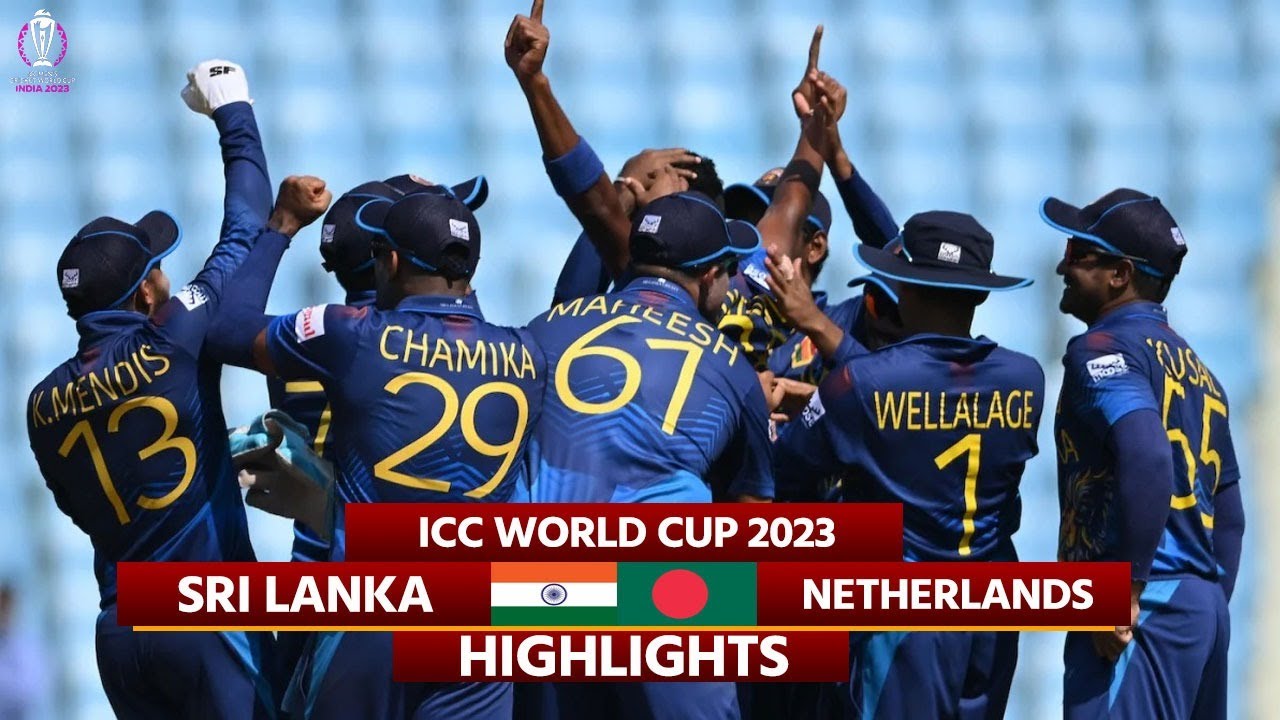 Sri Lanka vs Netherlands Highlights World Cup 2023: SL vs NED Match ...