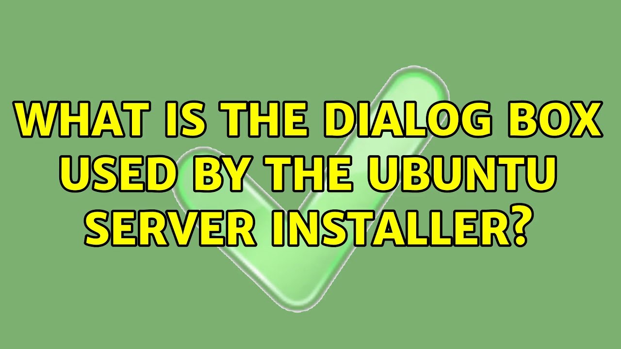 What is the Dialog Box used by the Ubuntu Server Installer? - YouTube