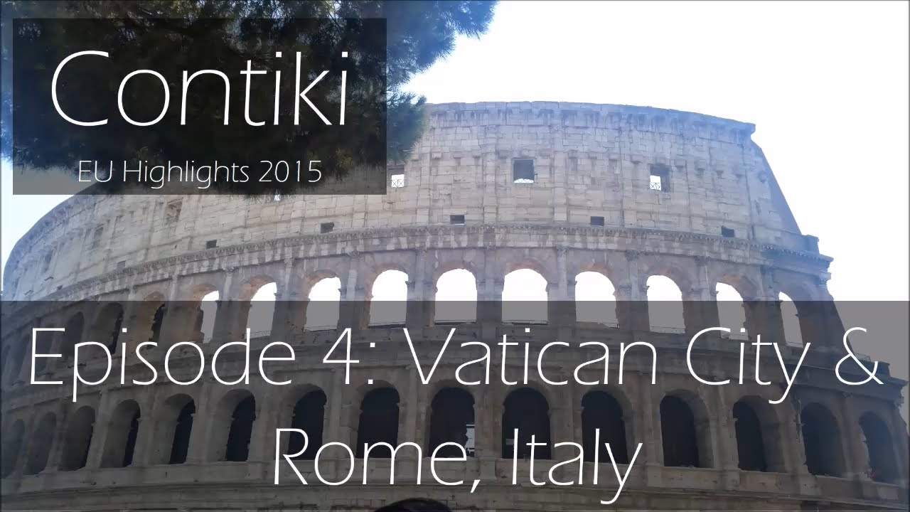 Contiki EU Highlights Ep 4 Vatican City & Rome, Italy - YouTube