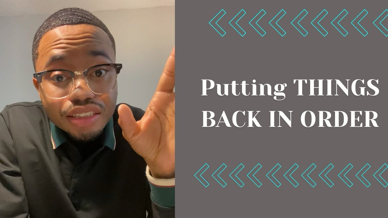 Putting Things Back In Order - YouTube