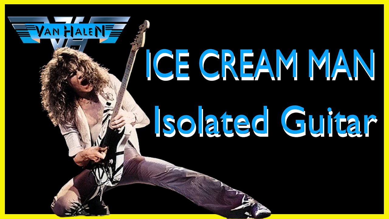 VAN HALEN: Ice Cream Man *ORIGINAL ISOLATED GUITAR* - YouTube