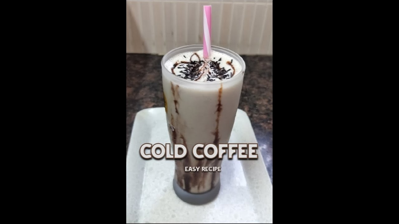Best Cold Coffee at Home Perfect Recipe | How to make Perfect Cold ...