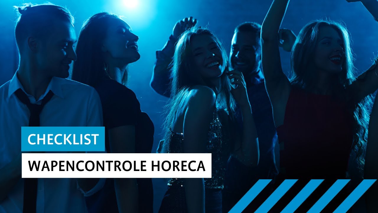 Checklist Wapencontrole in de horeca - YouTube