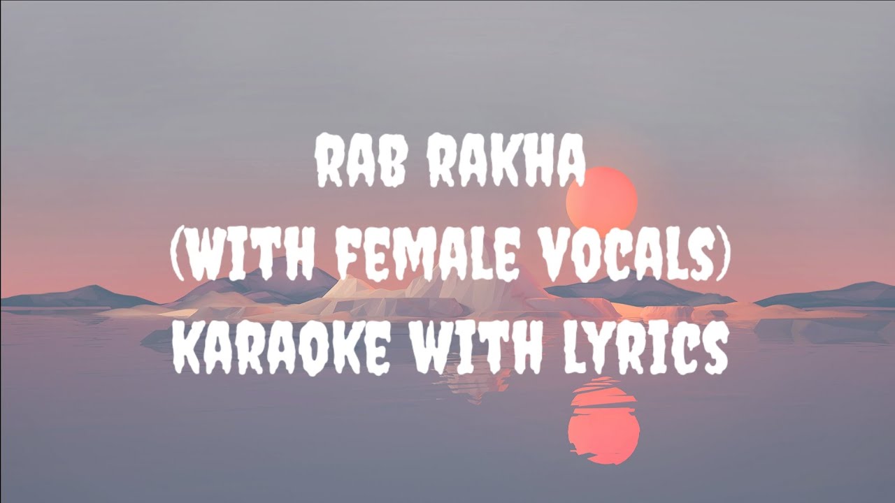 Rab Rakha Karaoke (With Female Vocals) | Sonu Nigam, Shreya Ghosal ...