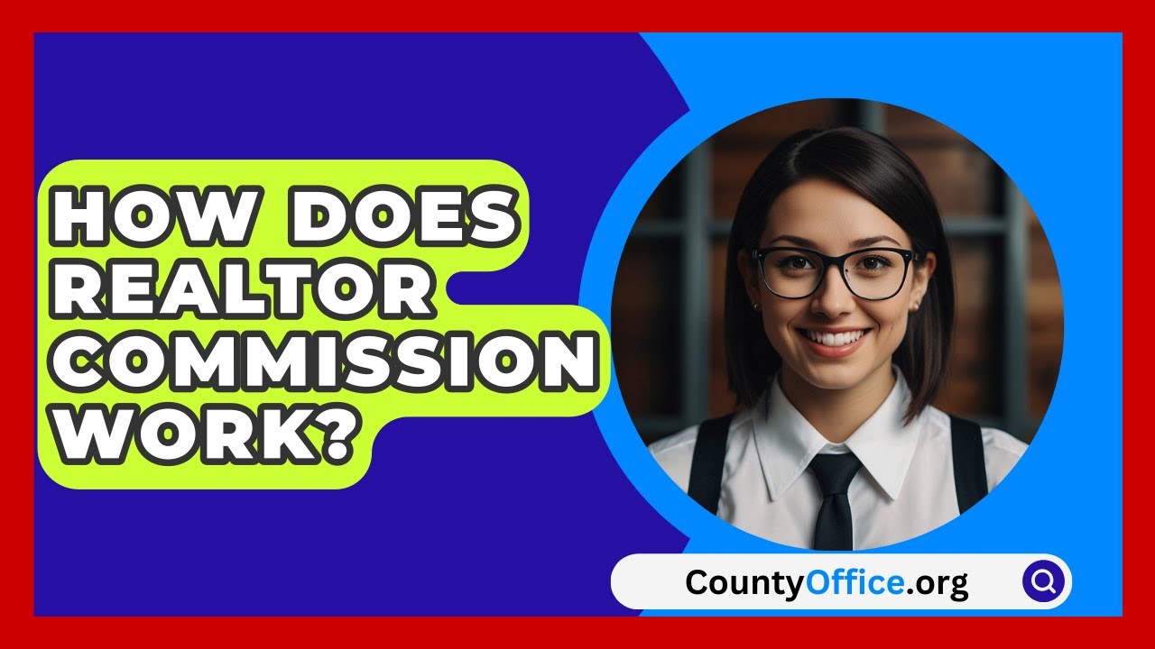 How Does Realtor Commission Work? - CountyOffice.org - YouTube