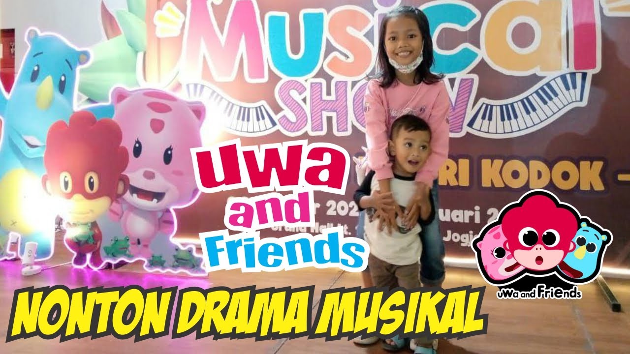 NONTON DRAMA MUSIKAL UWA AND FRIENDS - YouTube