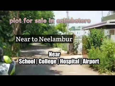 Individual plot for sales in Coimbatore | Neelambur NRI Forms - YouTube