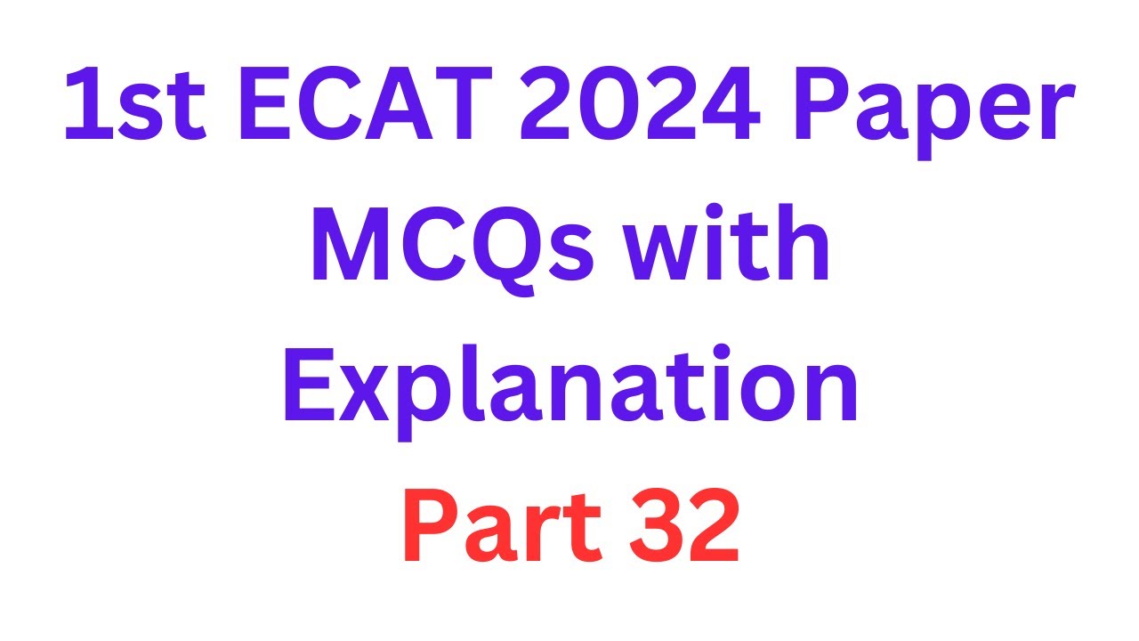 First ECAT 2024 Paper Questions with Explanation Part 32 I UET ECAT ...