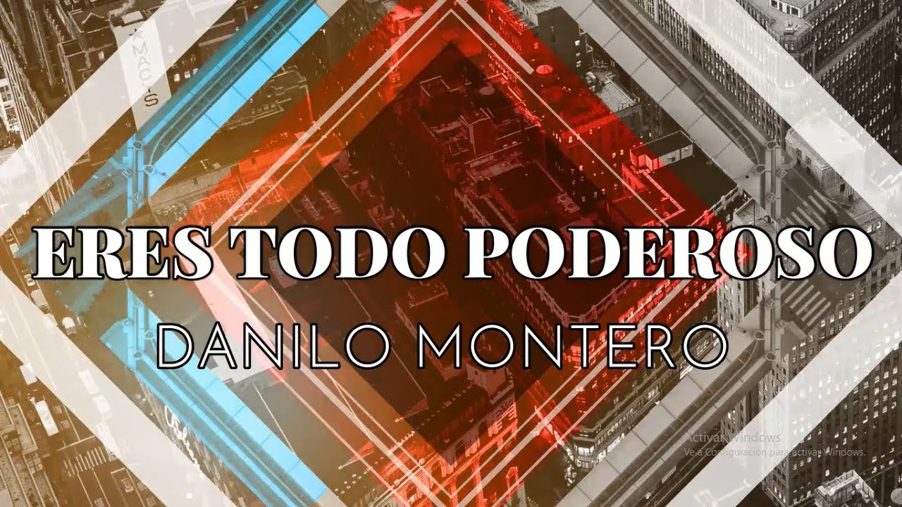 Eres Todopoderoso - Danilo Montero (Letra) - YouTube