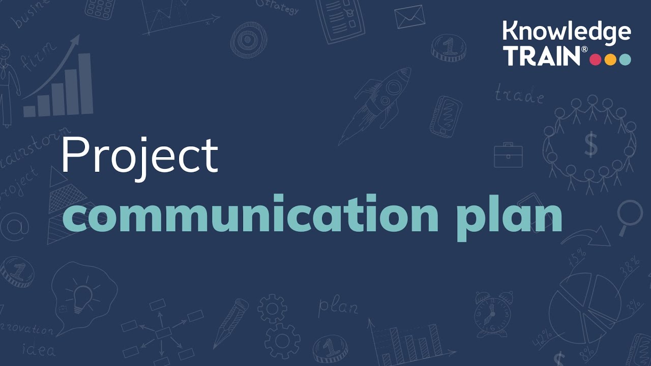 Project communication plan | Knowledge Train - YouTube