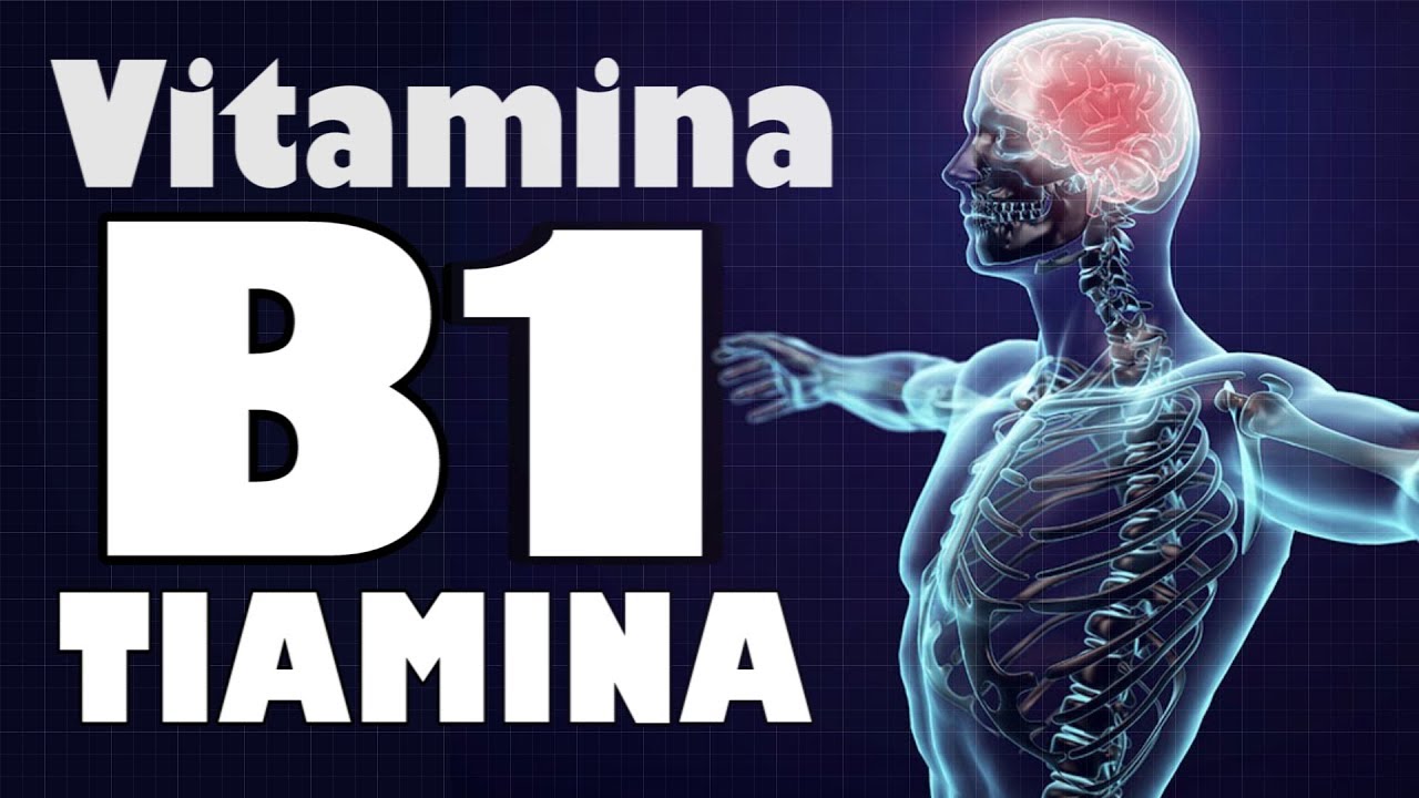 VITAMINA B1 ''TIAMINA'' | Sistema Nervioso Saludable - YouTube