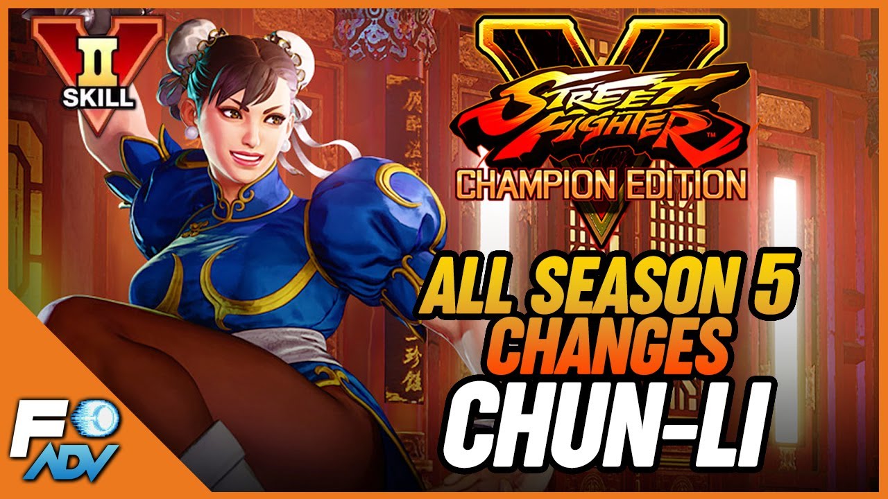 Chun-Li SFV Season 5 Changes + VSkill 2 Breakdown - Street Fighter V ...