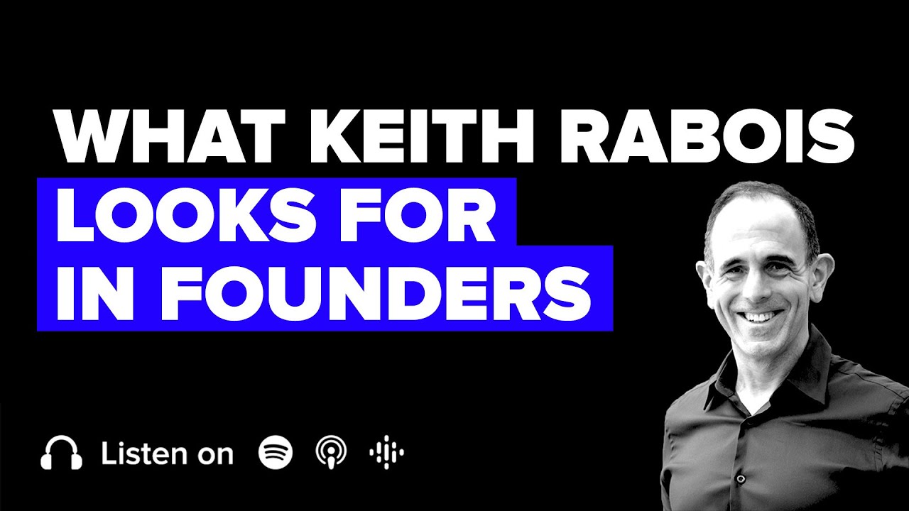 What Keith Rabois Looks For In Founders - YouTube