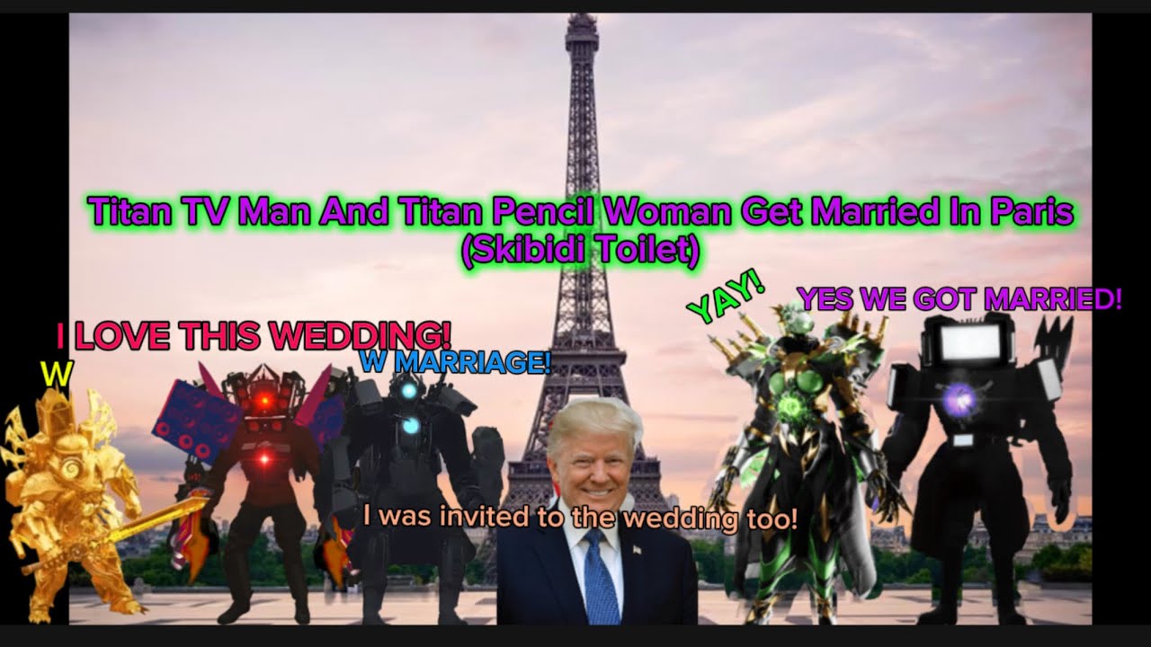Titan TV Man And Titan Pencil Woman Get Married In Paris (Skibidi ...