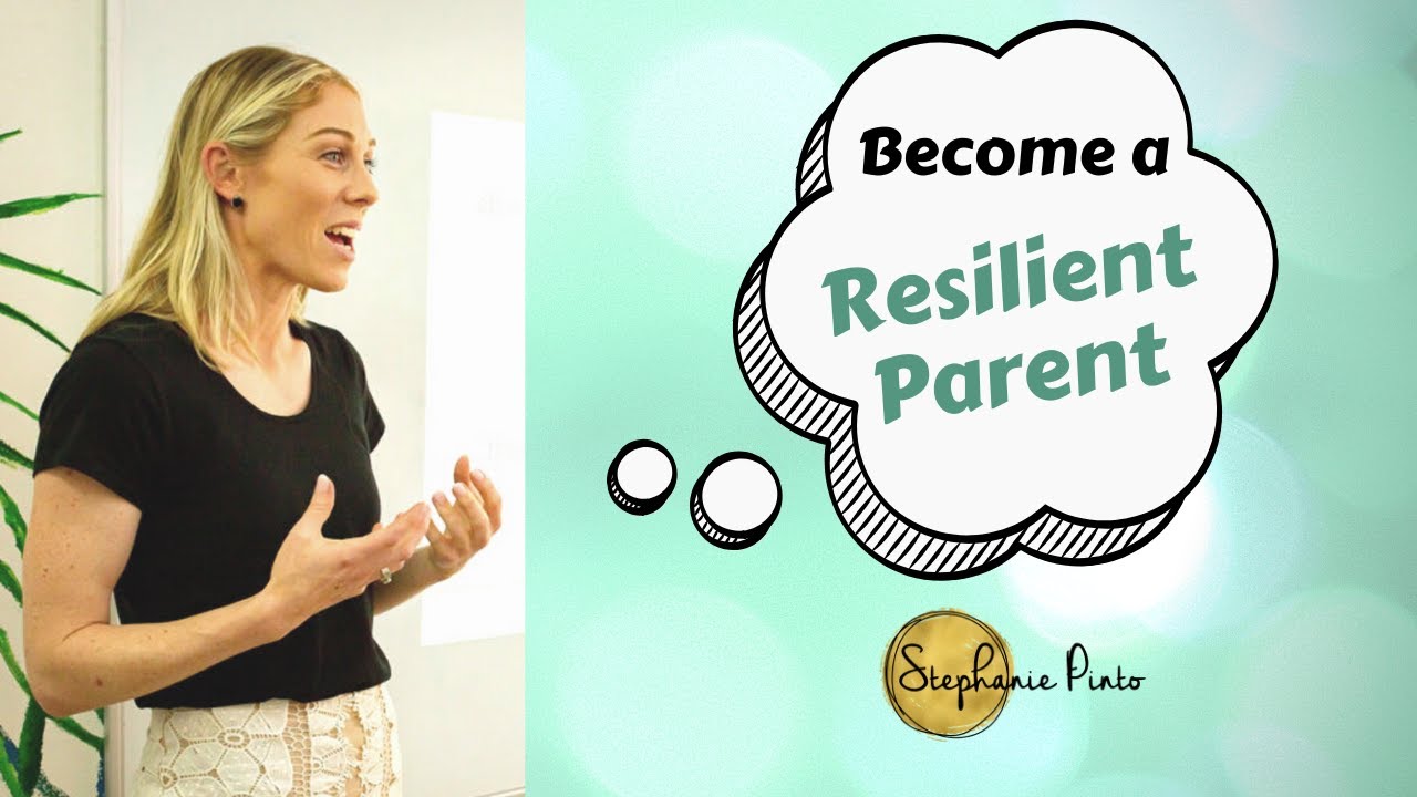 How to Become a Resilient Parent - YouTube